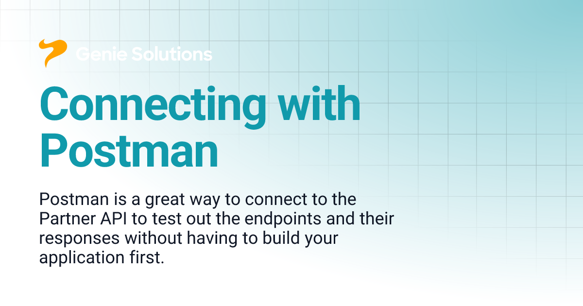 Connecting with Postman | Genie Solutions
