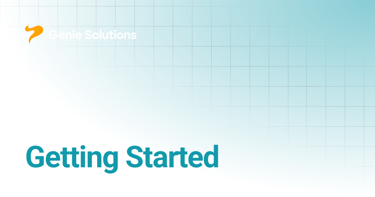 Getting Started | Genie Solutions